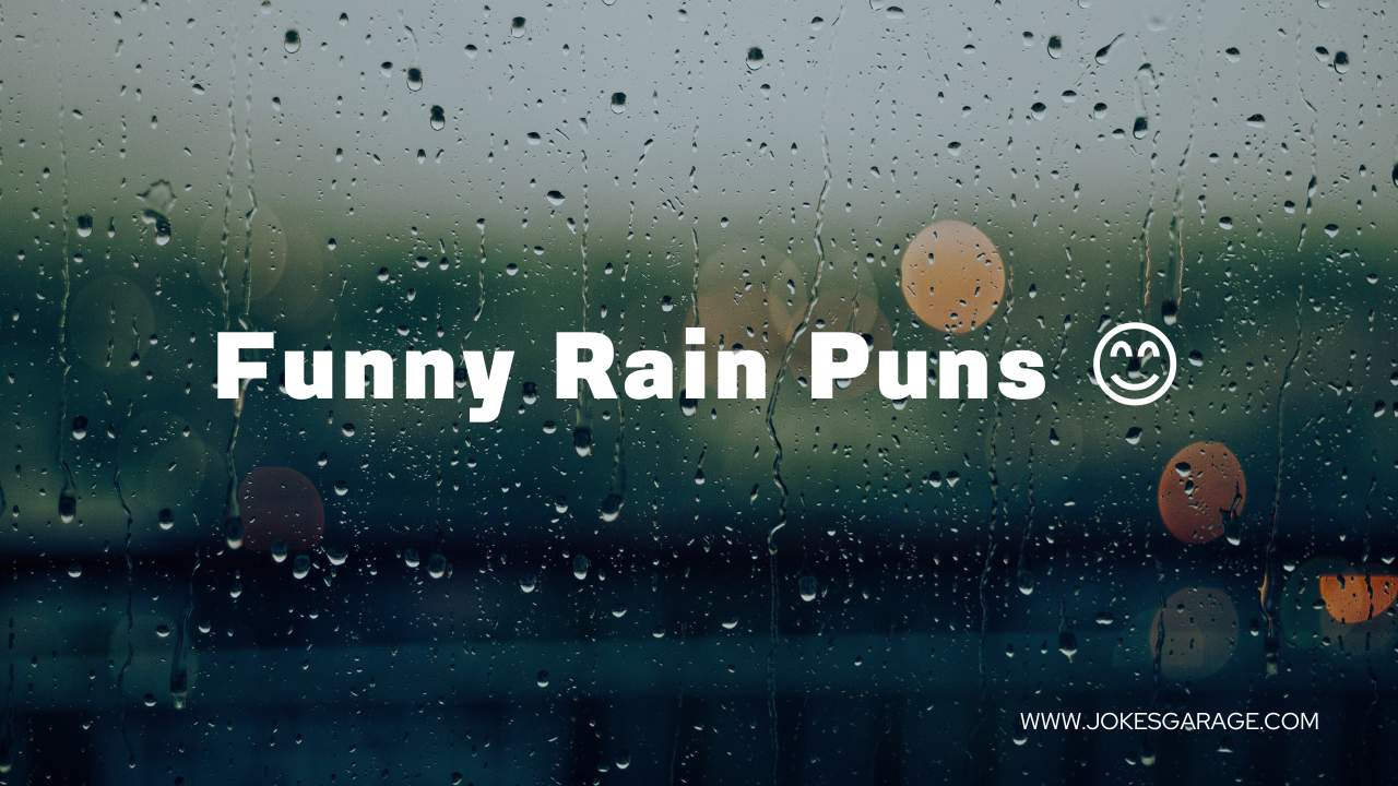 50 Funny Rain Puns - Jokes Garage