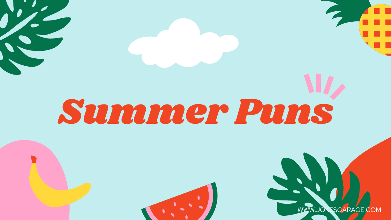 60 Summer Puns One Liner - Jokes Garage