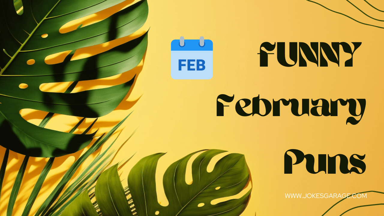 80 Short February Puns - Jokes Garage