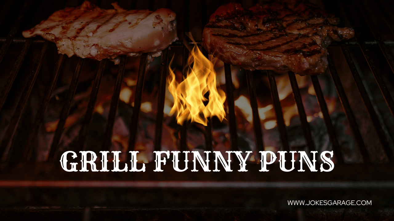 80 Short Grill Puns - Jokes Garage