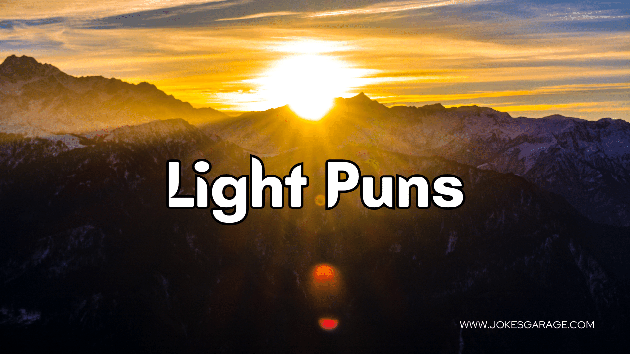 60 Light Puns One Liner - Jokes Garage