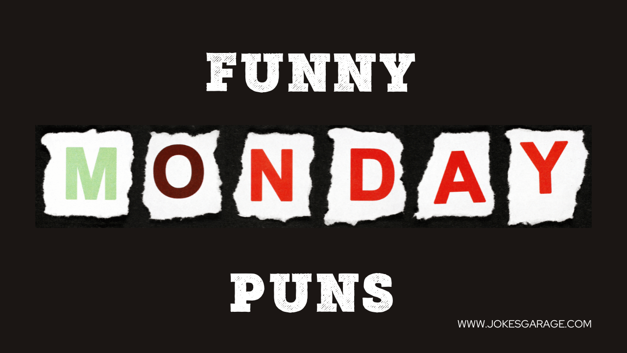 99 Funny Monday Puns - Jokes Garage