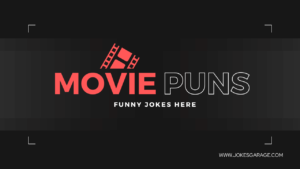 96 Movie Puns One Liner - Jokes Garage