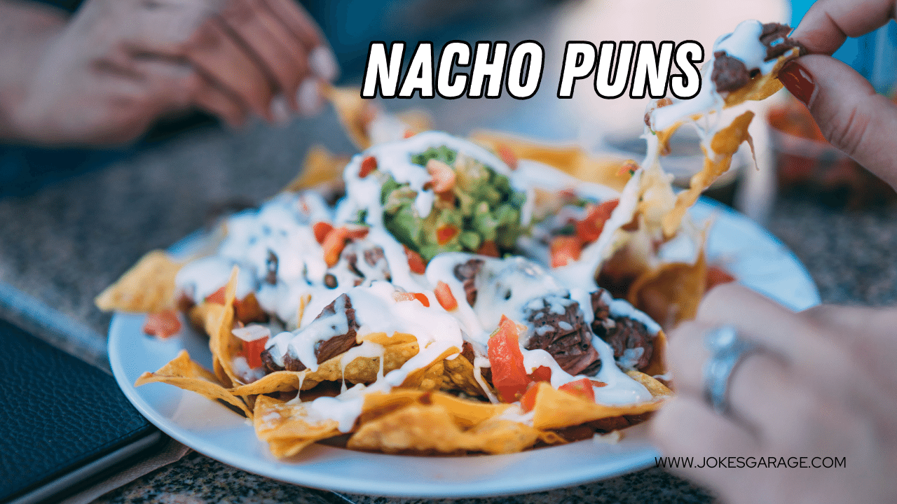 60 Cheesy Nacho Puns - Jokes Garage