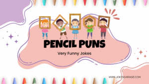 60 Pencil Puns One Liner - Jokes Garage