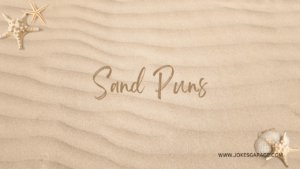 60 Sand Puns One Liner - Jokes Garage