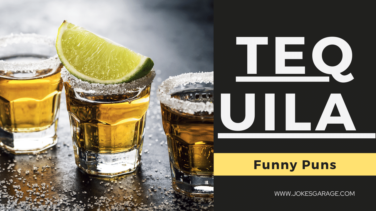 100 Funny Tequila Puns - Jokes Garage