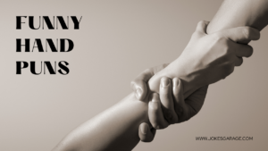 64 Funny Hand Puns - Jokes Garage