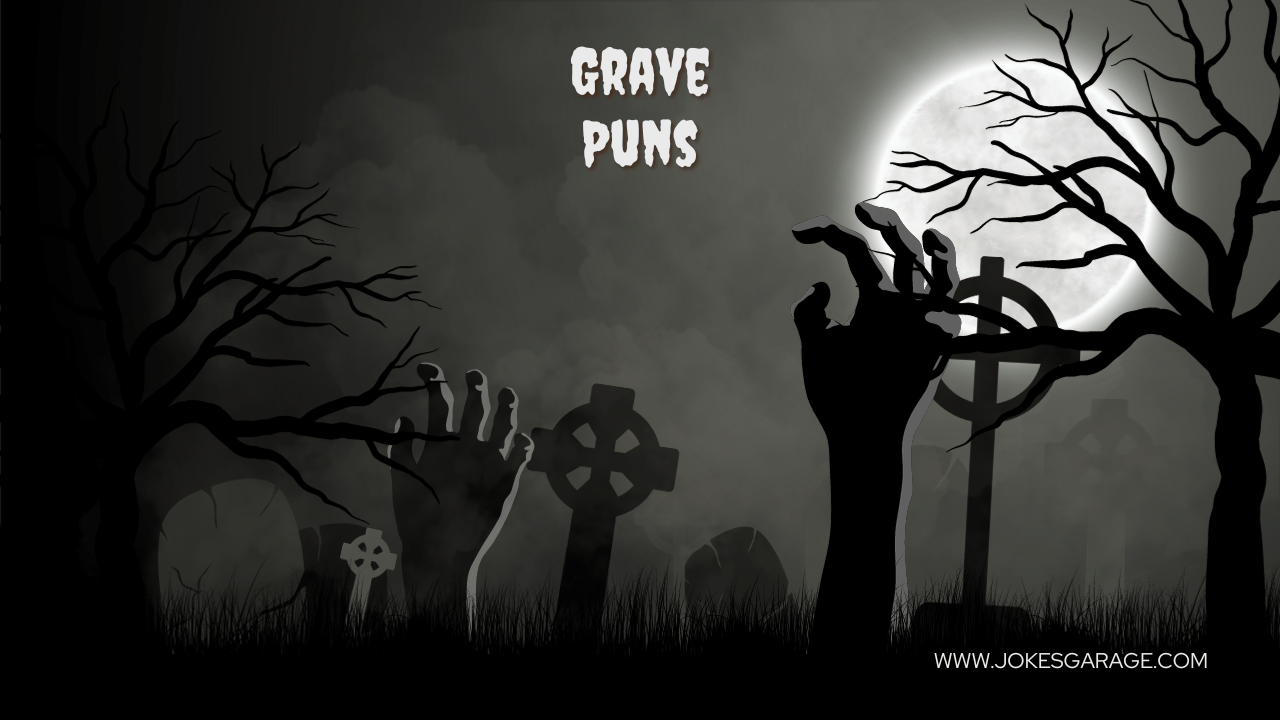 60 Short Grave Puns - Jokes Garage