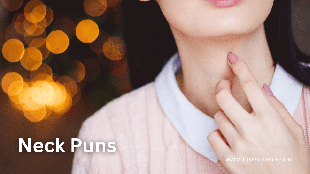 100 Funny Neck Puns - Jokes Garage