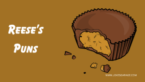 100 Cheesy Reese's Puns - Jokes Garage