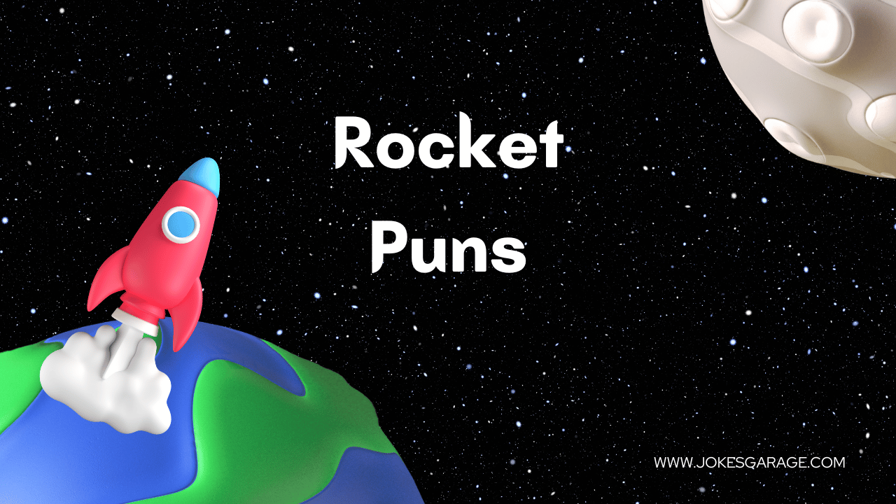 100 Rocket Puns One Liner - Jokes Garage