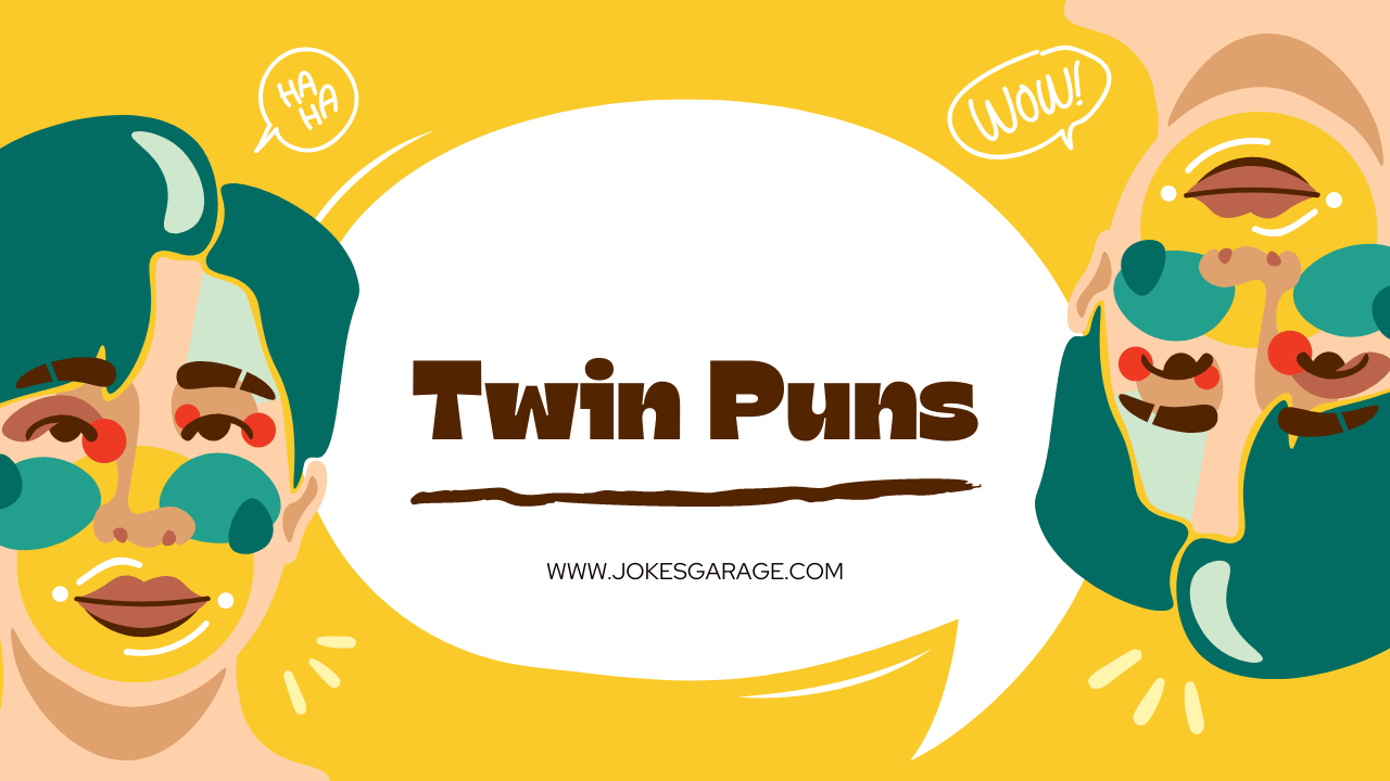 60 Twin Puns One Liner - Jokes Garage