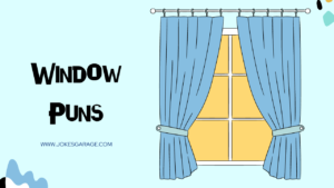 60 Funny Window Puns - Jokes Garage