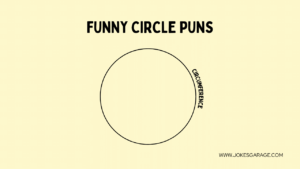 139 Funny Circle Puns - Jokes Garage